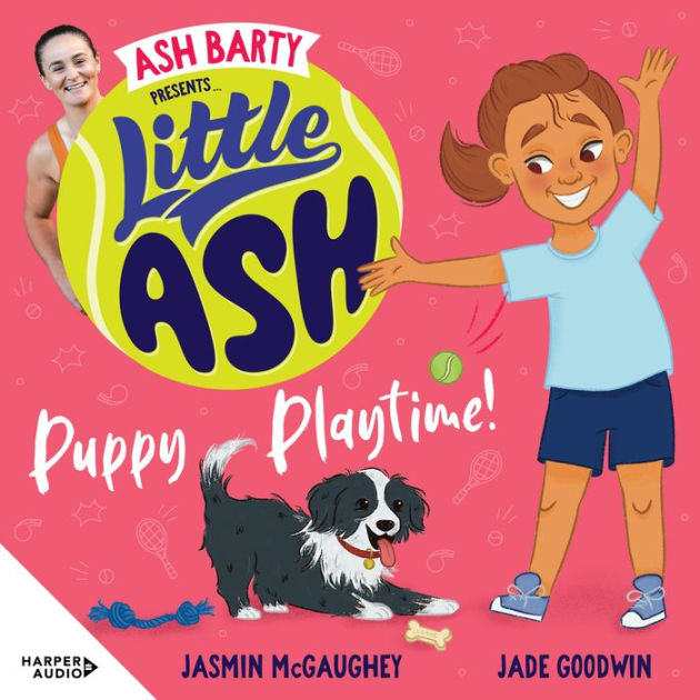 Little Ash Puppy Playtime!: Subtitle by Ash Barty, Jasmin McGaughey ...