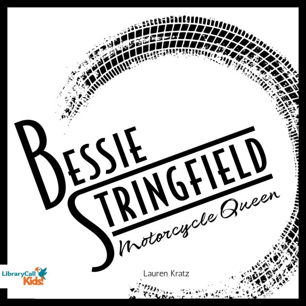 Bessie Stringfield: Motorcycle Queen by Lauren Kratz Prushko ...