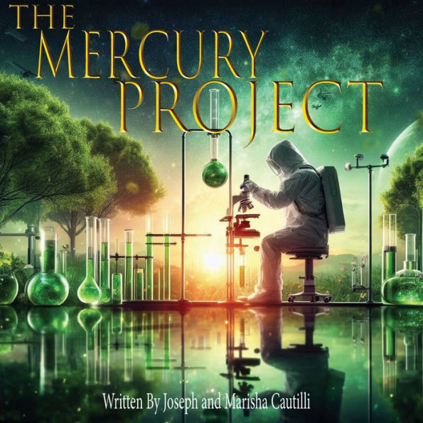 The Mercury Project: Episode 1 by Joseph Cautilli, Marisha Cautilli ...