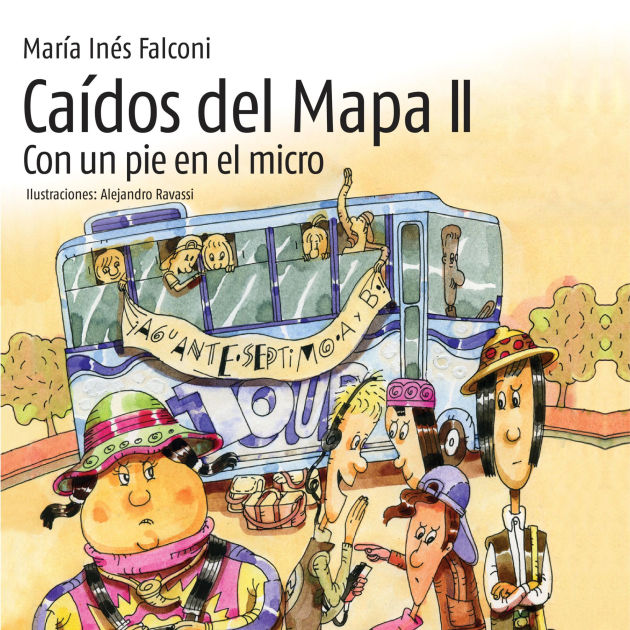 Caídos del Mapa II. Con un pie en el micro by María Inés Falconi ...