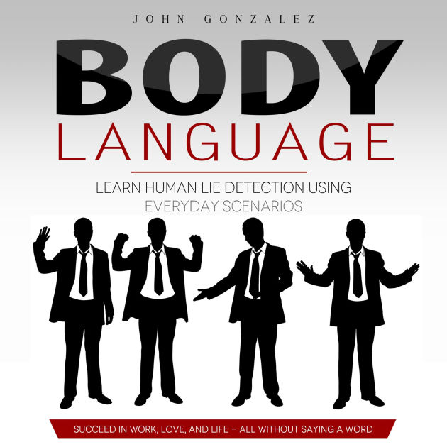 Body Language: Learn Human Lie Detection Using Everyday Scenarios ...