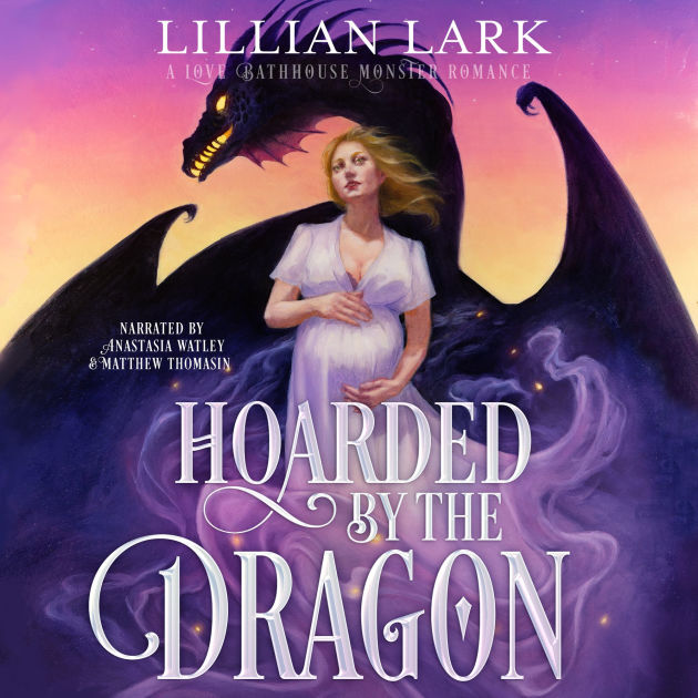 Hoarded by the Dragon: A Love Bathhouse Monster Romance by Lillian Lark ...