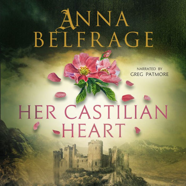 Her Castilian Heart by Anna Belfrage, Greg Patmore | 2940191891637 ...