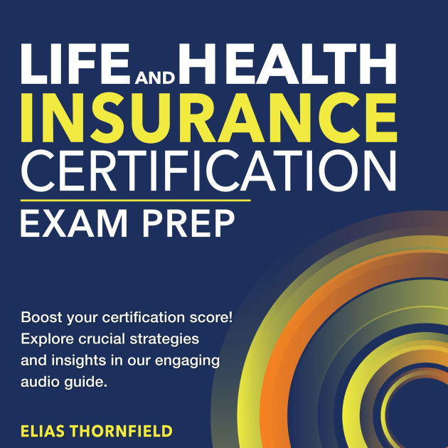 Life and Health Insurance Certification: Certified Life and Health ...