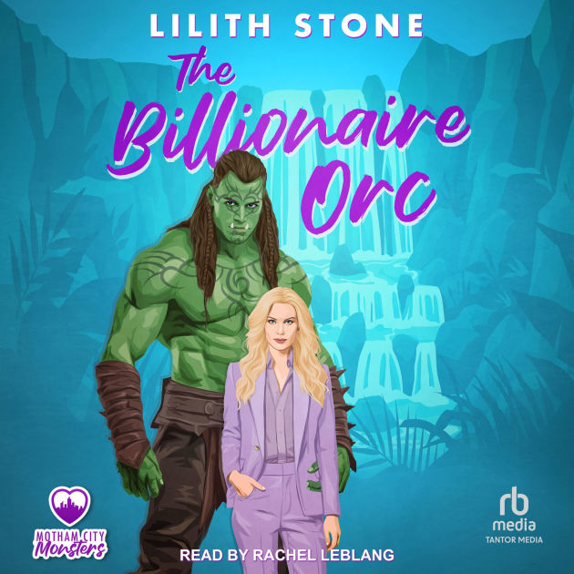 The Billionaire Orc by Lilith Stone, Rachel Leblang | 2940191961392 ...