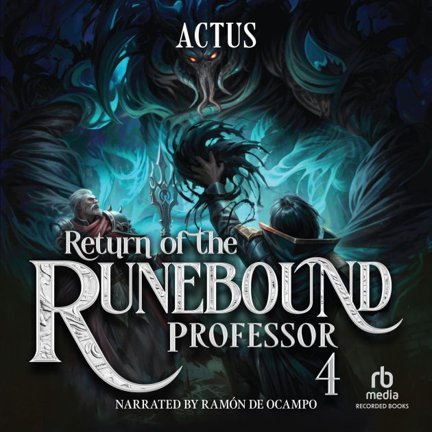 Return of the Runebound Professor 4: A Progression Fantasy Epic by ...