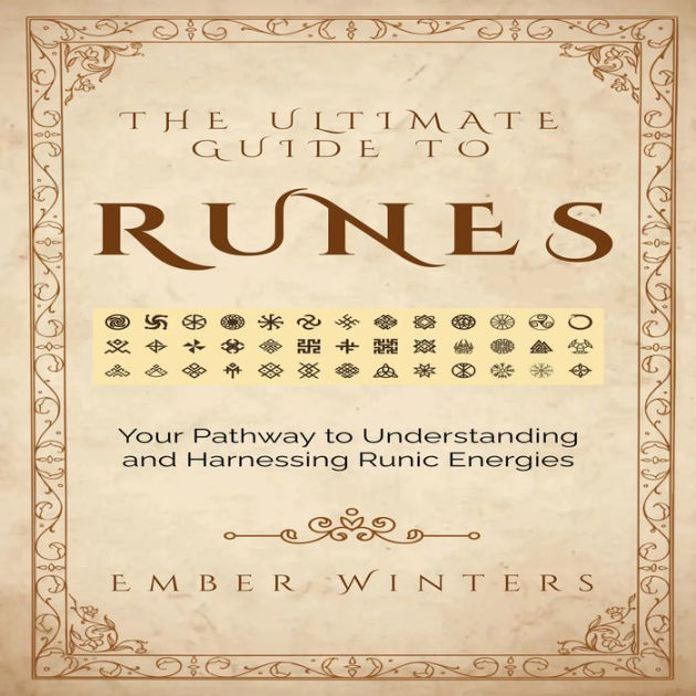 The Ultimate Guide to Runes: Your Pathway to Understanding and ...