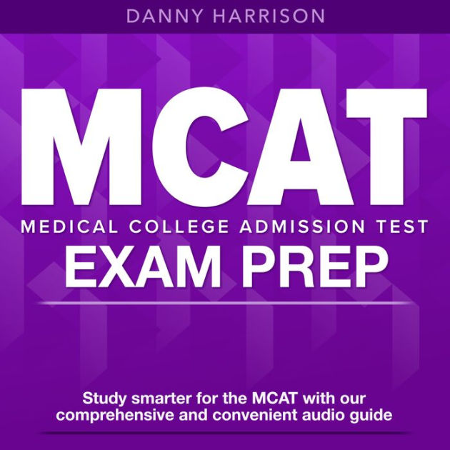 MCAT Exam Prep: Get Ready to Ace the MCAT Exam :Pass Your Medical ...