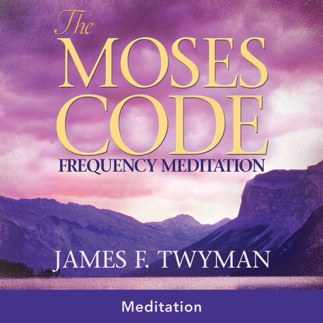 The Moses Code Frequency Meditation by James F. Twyman | 2940192246962 ...
