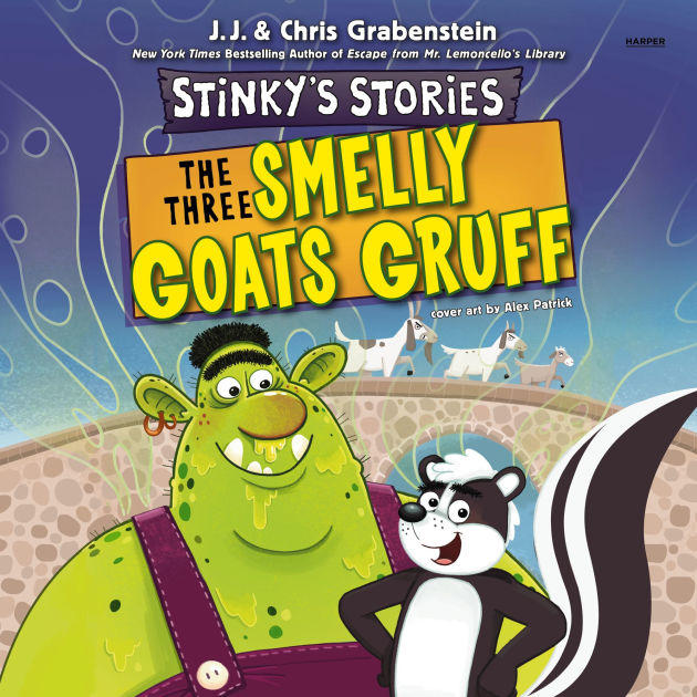 Stinky's Stories #3: The Three Smelly Goats Gruff by Chris Grabenstein ...
