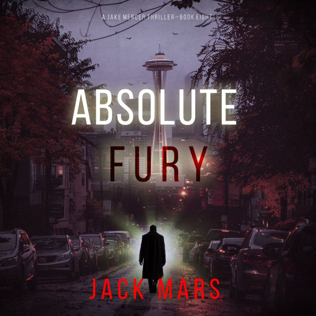 Absolute Fury (A Jake Mercer Political ThrillerBook Eight) by Jack Mars ...