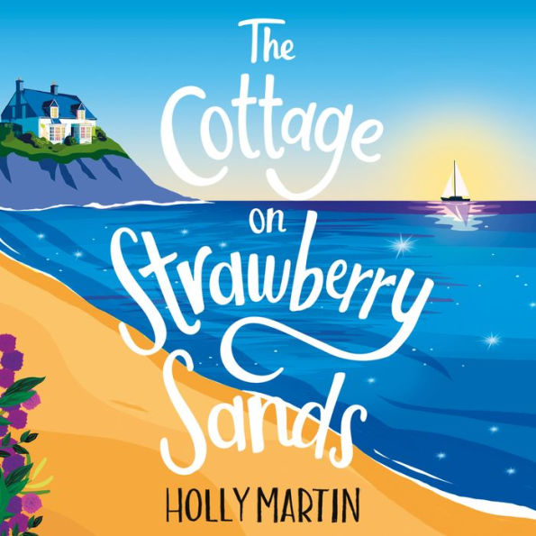 The Cottage on Strawberry Sands: A heartwarming and uplifting small ...
