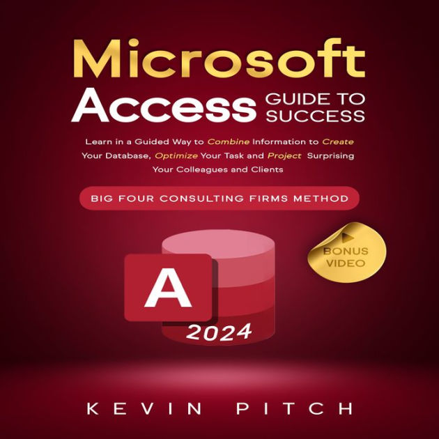 Microsoft Access Guide for Success by Kevin Pitch, Digital Voice Mike G ...