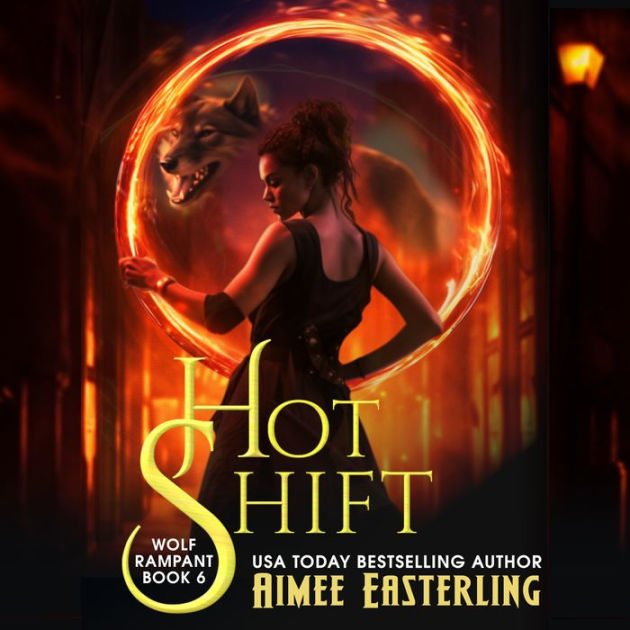 Hot Shift: Werewolf Romantic Urban Fantasy by Aimee Easterling, Sylvia ...