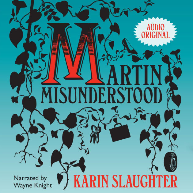 Martin Misunderstood by Karin Slaughter, Wayne Knight | 2940192576816 ...