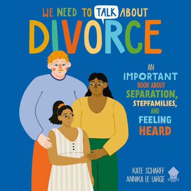 We Need to Talk About Divorce: An IMPORTANT book about Separation ...
