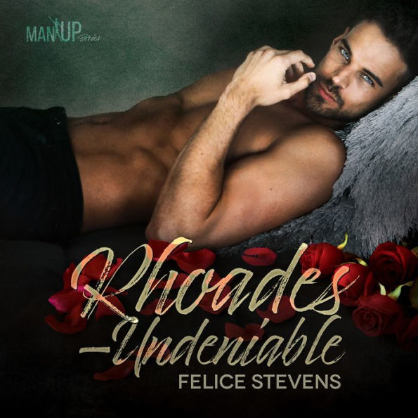 Rhoades-Undeniable: Man Up series by Felice Stevens, Kale Williams | 2940192659816 | Audiobook ...
