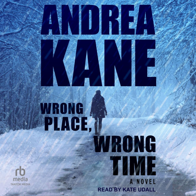 Wrong Place, Wrong Time by Andrea Kane, Margot Dionne | 2940171312848 ...