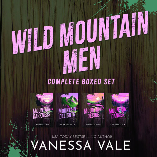 Wild Mountain Men: Complete Boxed Set by Vanessa Vale, Kylie Stewart ...