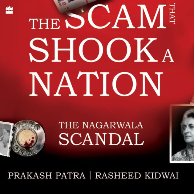 The Scam That Shook a Nation: The Nagarwala Scandal by Rasheed Kidwai ...