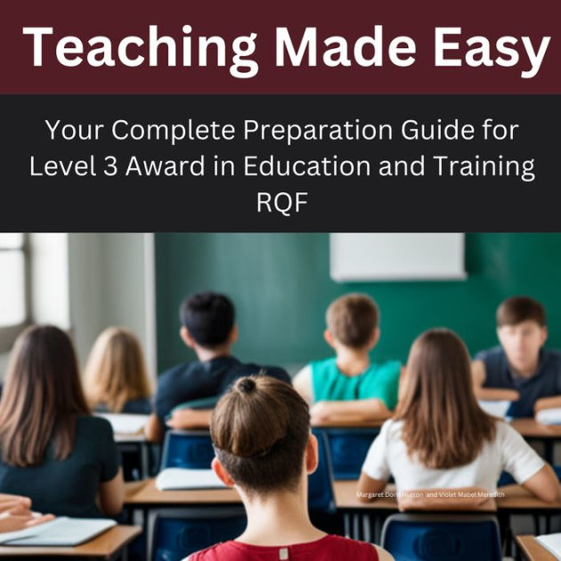 Teaching Made Easy:Your Complete Preparation Guide for Level 3 Award in ...