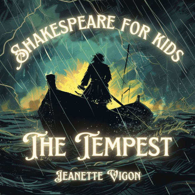 The Tempest Shakespeare for kids: Shakespeare in a language kids will ...