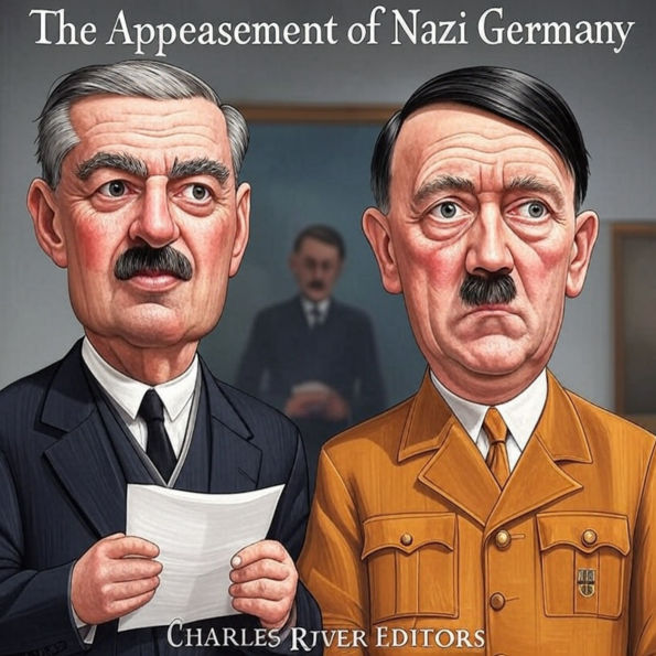 The Appeasement of Nazi Germany: The History of the Western Allies ...