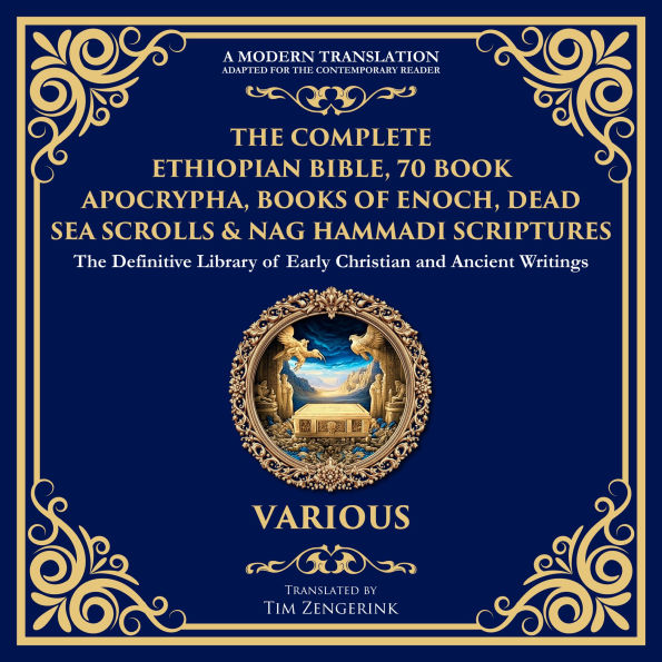 The Complete Ethiopian Bible, 70 Book Apocrypha, Books of Enoch, Dead Sea Scrolls & Nag Hammadi ...