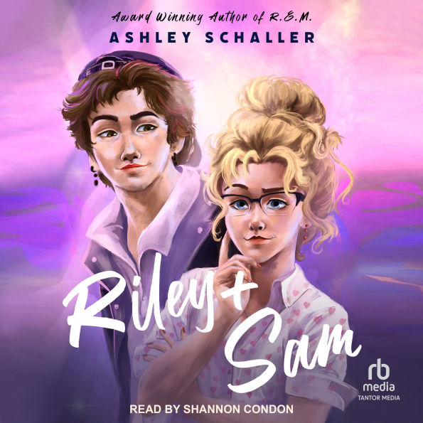 Riley + Sam by Ashley Schaller, Shannon Condon | 2940192885543 | Audiobook (Digital) | Barnes ...