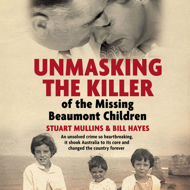 Unmasking the Killer of the Missing Beaumont Children: An unsolved ...
