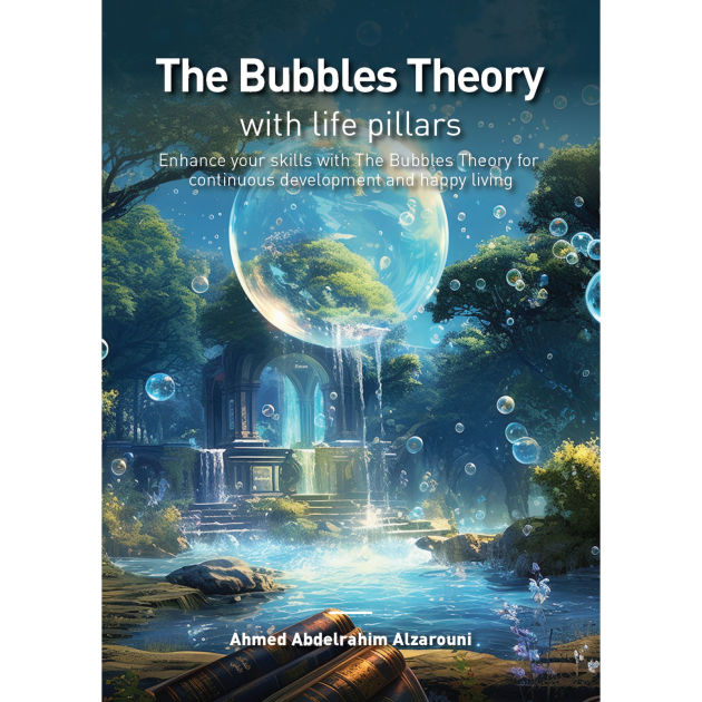 The Bubbles Theory with life pillars: Break it down. Build yourself up ...
