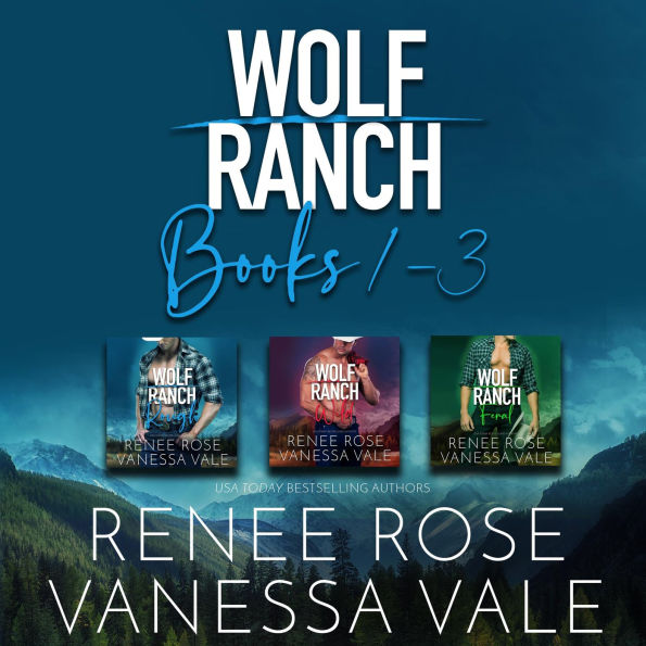 Wolf Ranch Series Boxed Set, Books 1-3 by Renee Rose, Vanessa Vale ...
