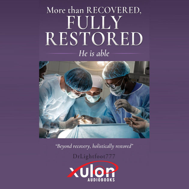 More Than Recovered, Fully Restored: He Is Able by Dr. Anthony ...