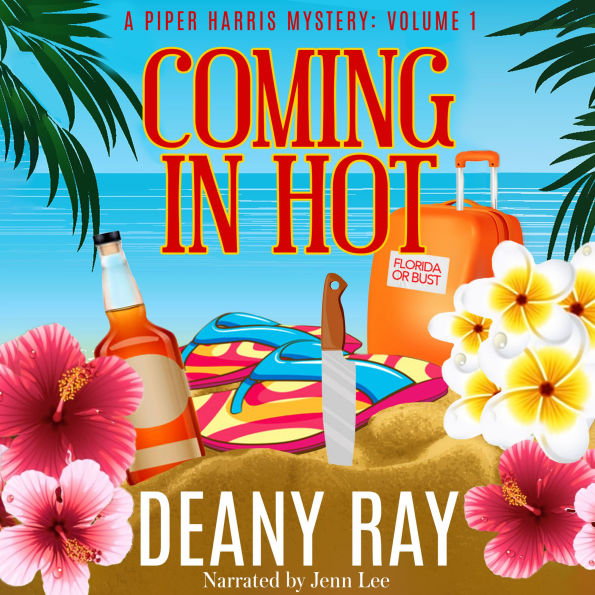 Coming In Hot: A Piper Harris Mystery Volume 1 by Deany Ray, Jenn Lee | 2940193094012 ...