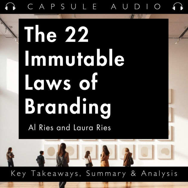 The 22 Immutable Laws of Branding by Al Ries and Laura Ries: Key ...