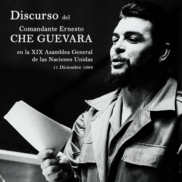 Discurso del Comandante Ernesto Che Guevara en la XIX Asamblea General ...