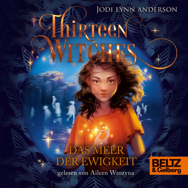 Thirteen Witches - Das Meer der Ewigkeit: Band 2 der Reihe 13 Witches ...