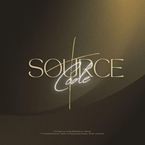 The Source Code Meditation Album: 11 Transformative Tracks to Rejuvenate Body, Mind, and Soul ...