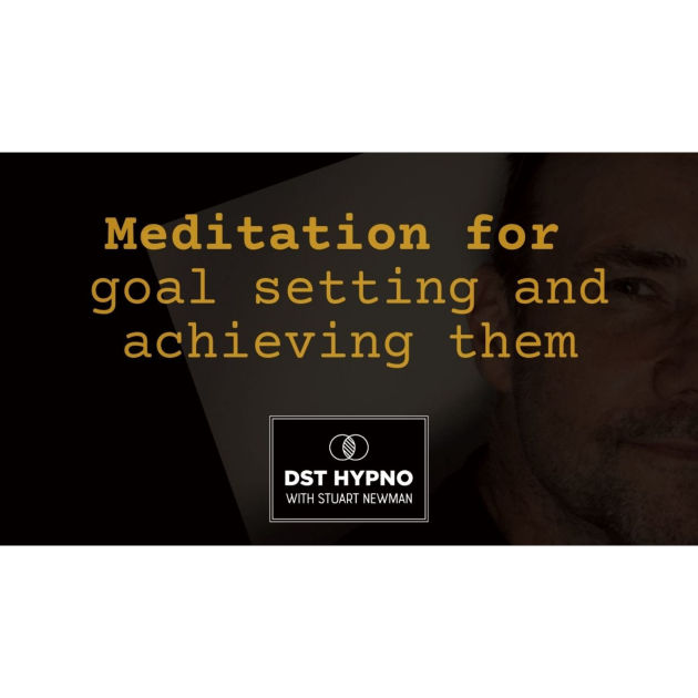 Meditation for goal setting and achieving them - A guided meditation ...