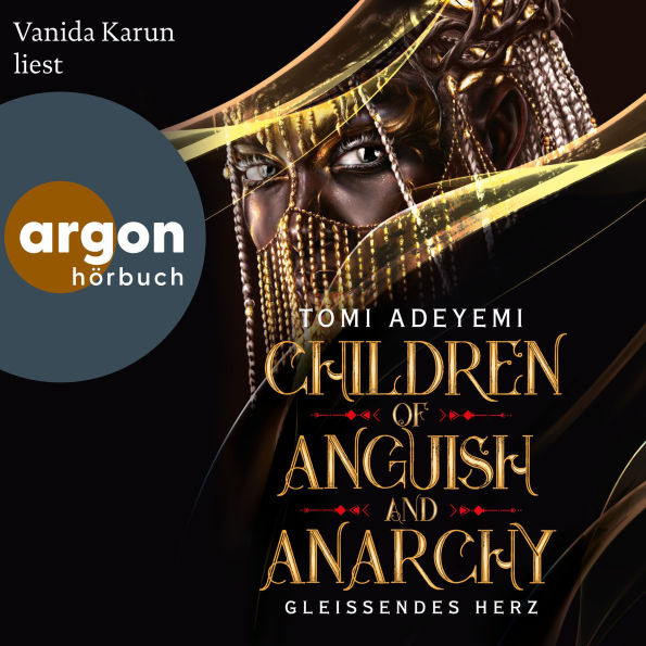 Children of Anguish and Anarchy - Gleißendes Herz - Children of Blood and Bone, Band 3 ...