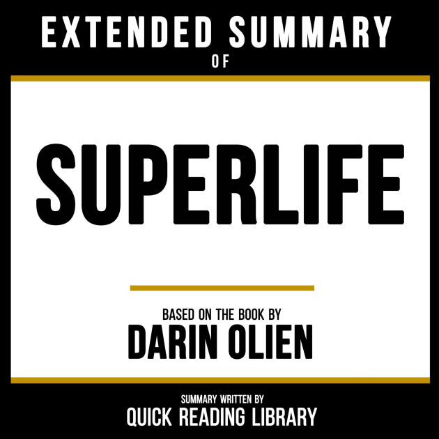 Extended Summary - Superlife: Based On The Book By Darin Olien by Quick ...