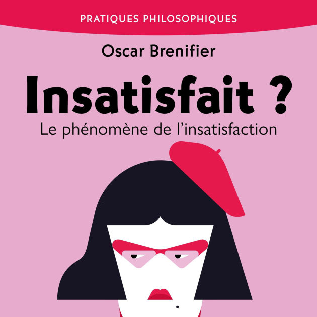 Insatisfait ? Phénomène de la satisfaction et de l'insatisfaction by ...