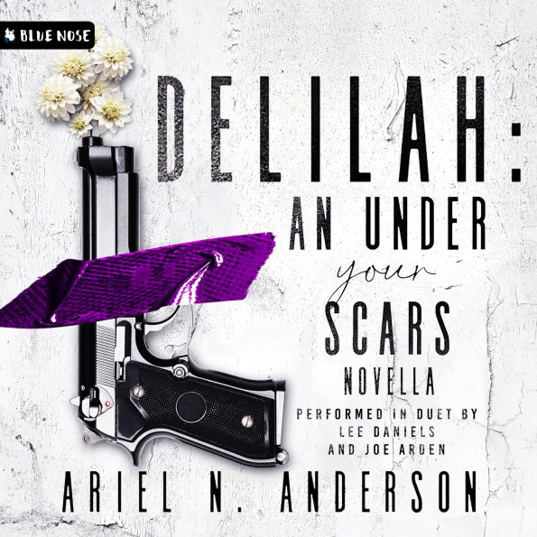 Delilah: An Under Your Scars Novella by Ariel N. Anderson, Lee Daniels ...