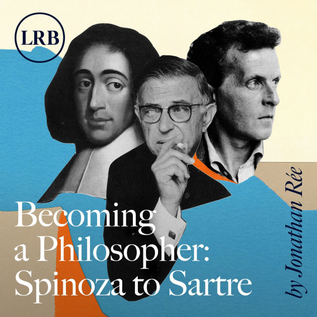 Becoming a Philosopher: Spinoza to Sartre by Jonathan Rée, Thomas Jones ...