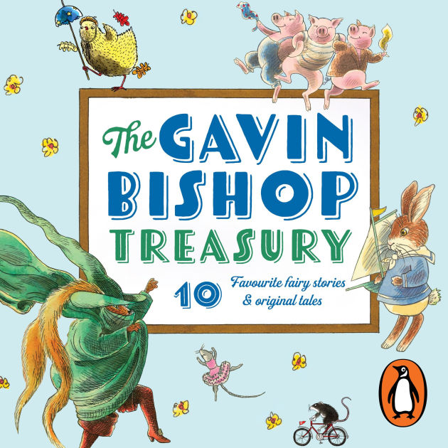 The Gavin Bishop Treasury: 10 Favourite Fairy Stories and Original ...