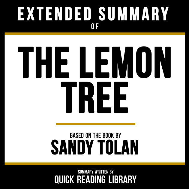 Extended Summary - The Lemon Tree: Based On The Book By Sandy Tolan by ...