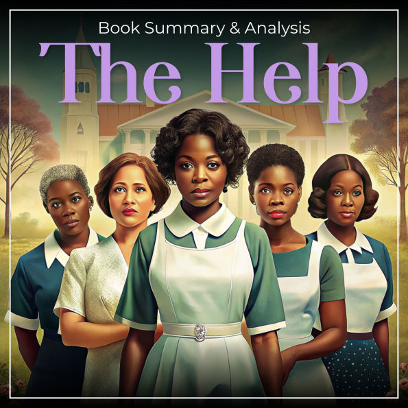 The Help: Book Summary and Analysis (Abridged) by Jade Monroe ...