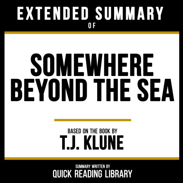 Extended Summary - Somewhere Beyond The Sea: Based On The Book By T.J ...