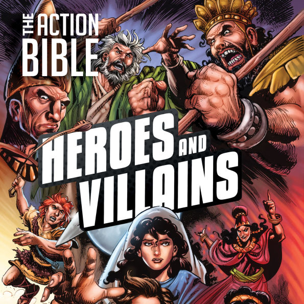 The Action Bible, Heroes and Villains by Jeremy V. Jones, Mark Smeby ...
