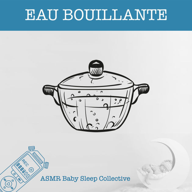Eau bouillante - ASMR-Sound for your Baby to Sleep by ASMR Bébé Dormir ...